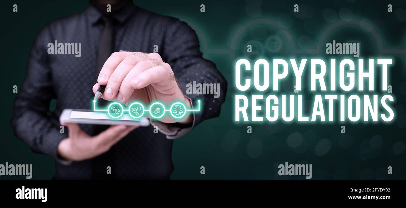 Sign displaying Copyright Regulations. Business overview body of law ...
