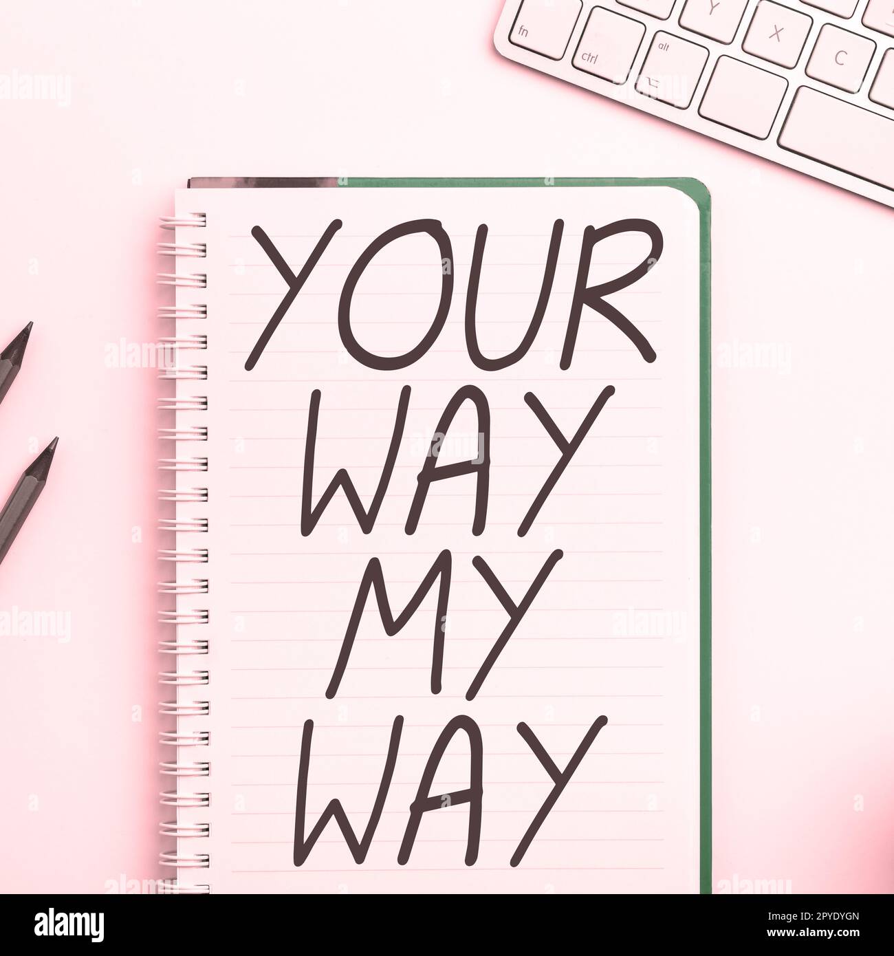 Text sign showing Your Way My Way. Business approach choosing or ...