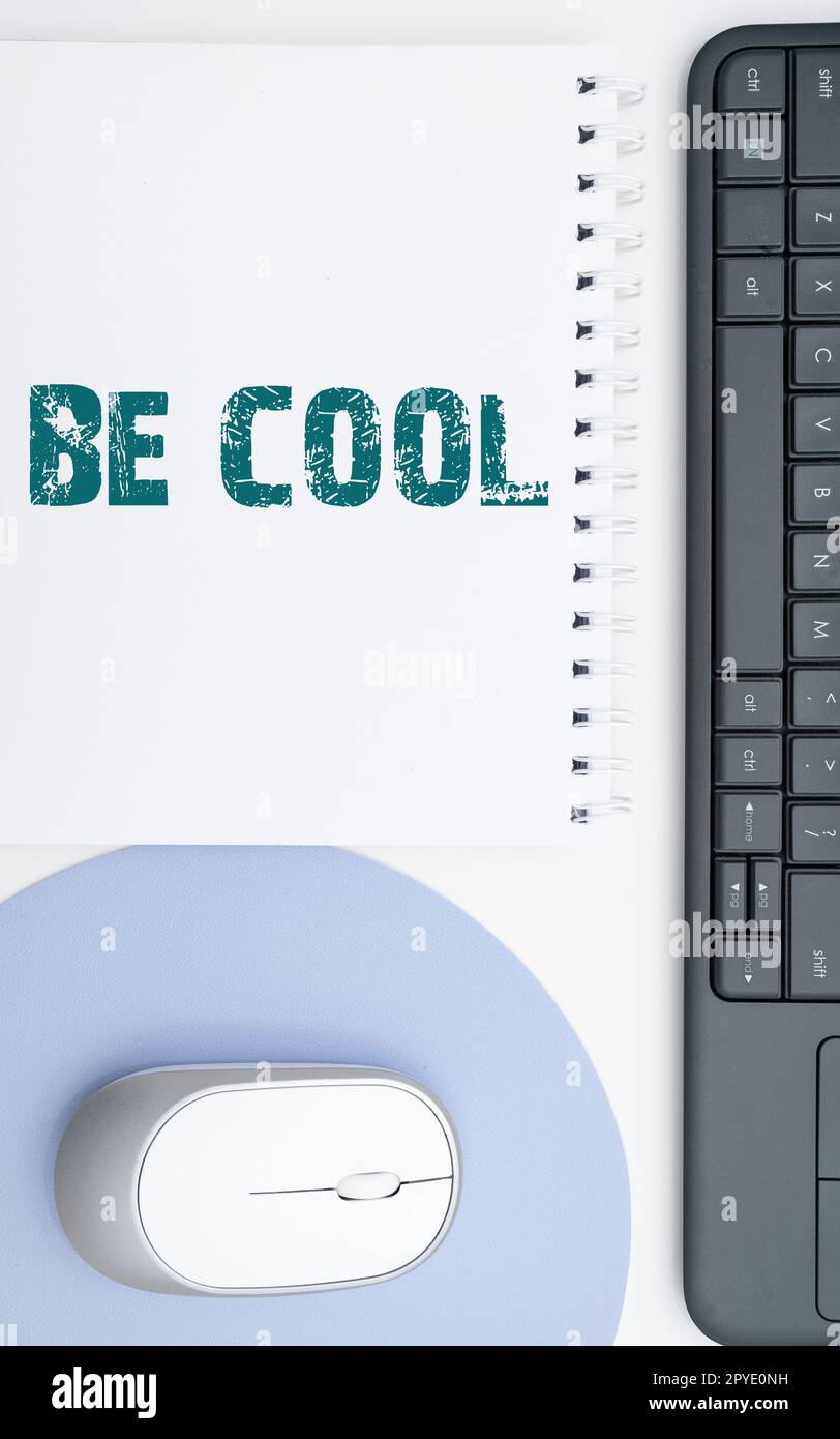 Conceptual display Be Cool. Word for Have a good attitude be relaxed ...