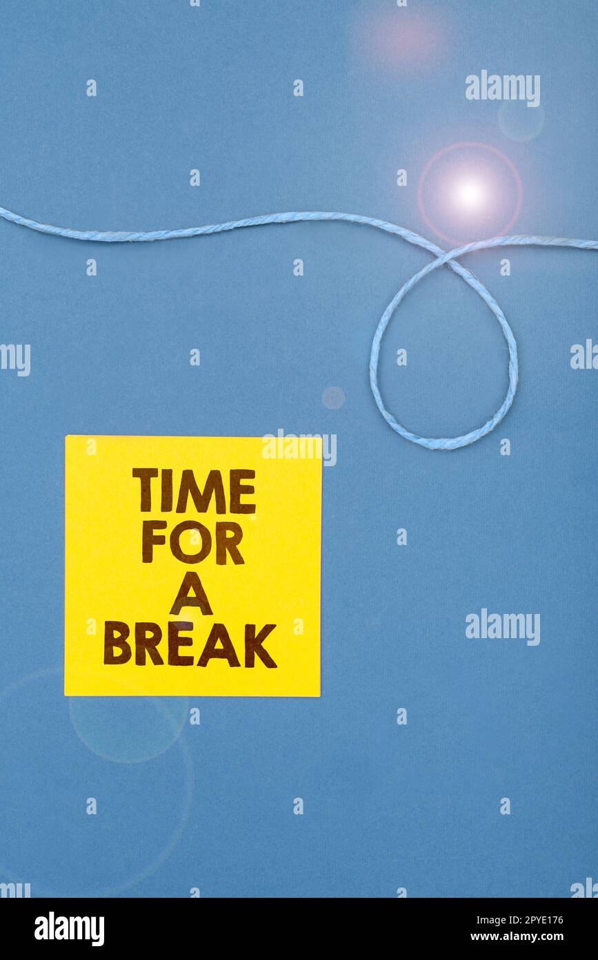 Conceptual display Time For A Break. Business idea a schedule when ...