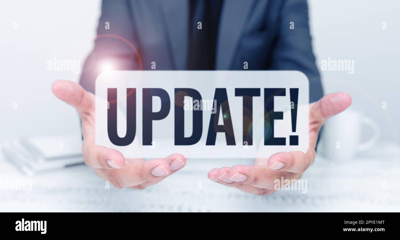 Sign displaying Update. Internet Concept Make something more modern Adding new facts Changing ...