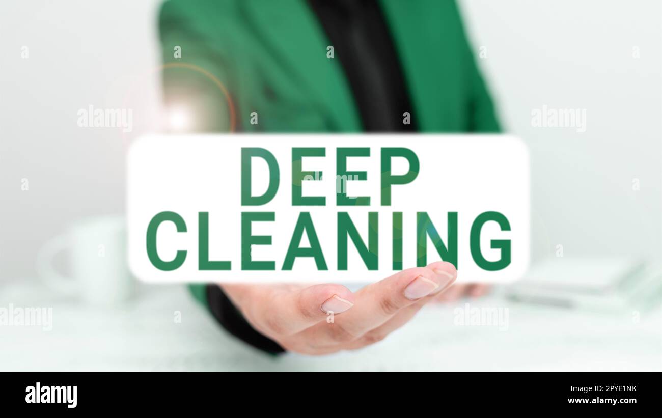 Sign displaying Deep Cleaning. Conceptual photo an act of thoroughly ...