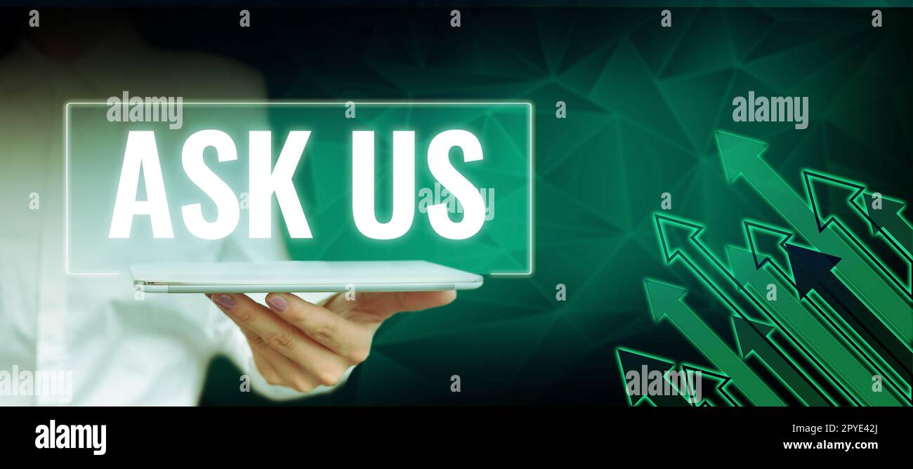 Writing displaying text Ask Us. Business approach accepting questions ...