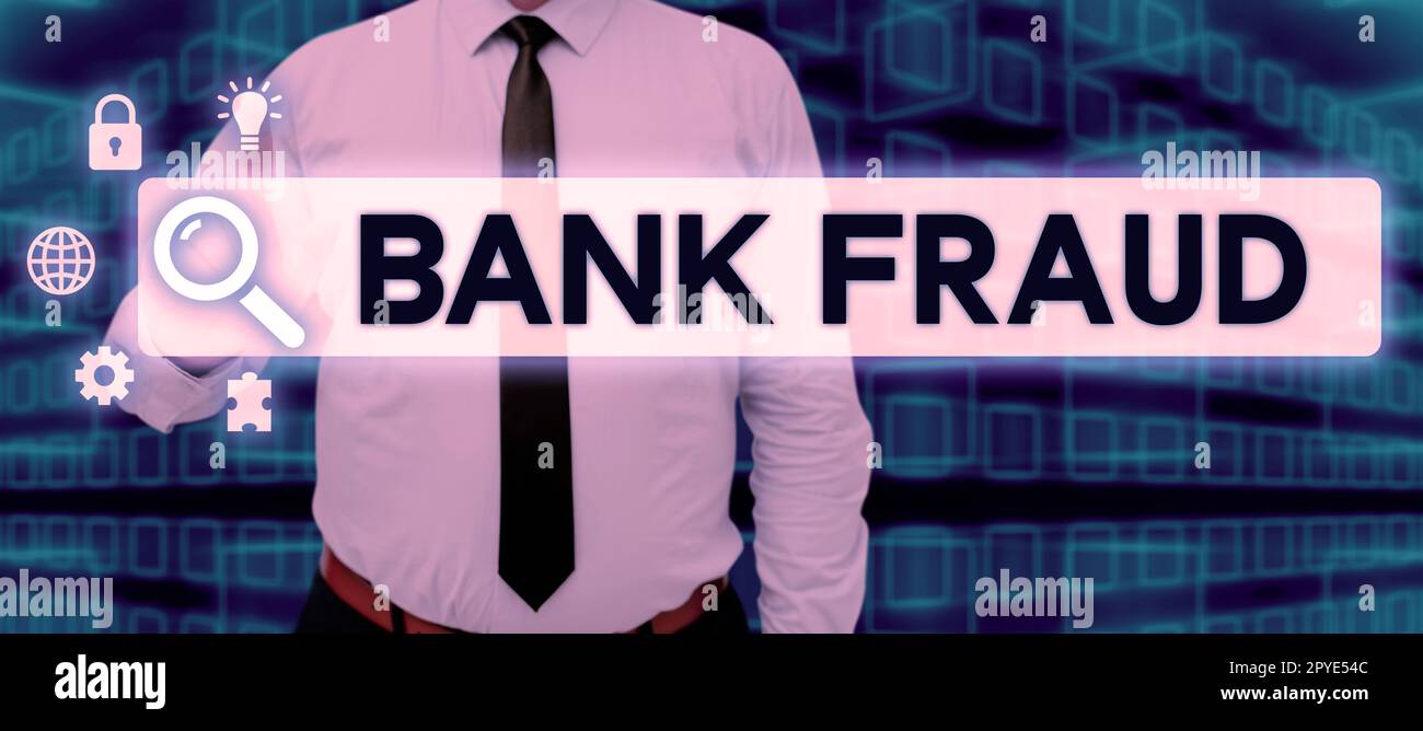 Sign displaying Bank Fraud. Concept meaning intentional perversion of ...