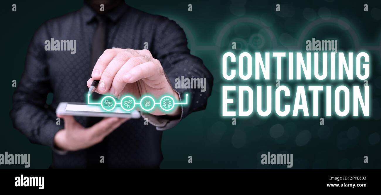 Inspiration showing sign Continuing Education. Word Written on ...