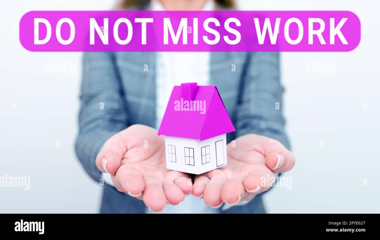Conceptual display Do Not Miss Work. Business concept perfect ... Conceptual display Do Not Miss Work. Business concept perfect ...