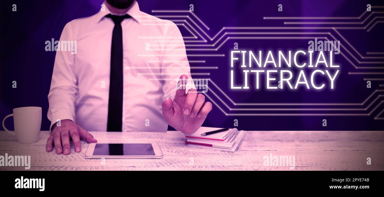 Inspiration showing sign Financial Literacy. Concept meaning Understand ...