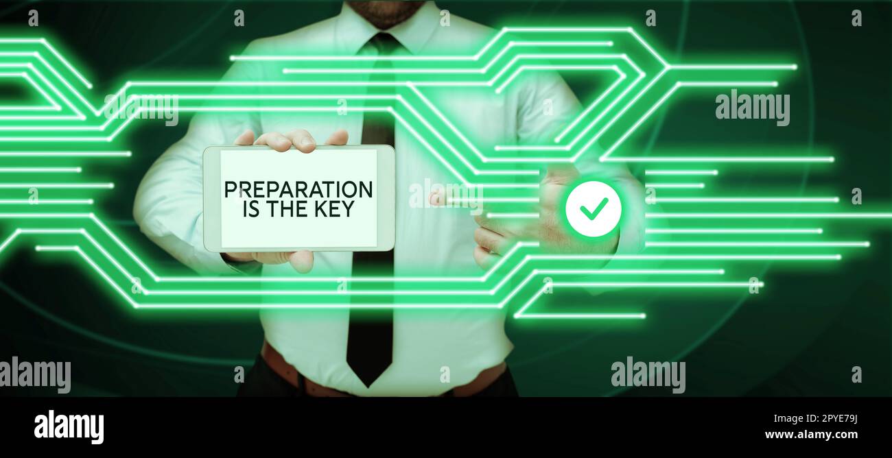 Text sign showing Preparation Is The Key. Business showcase action of ...