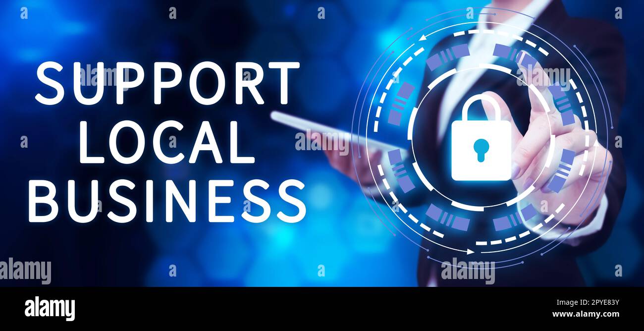 Sign displaying Support Local Business. Internet Concept increase ...