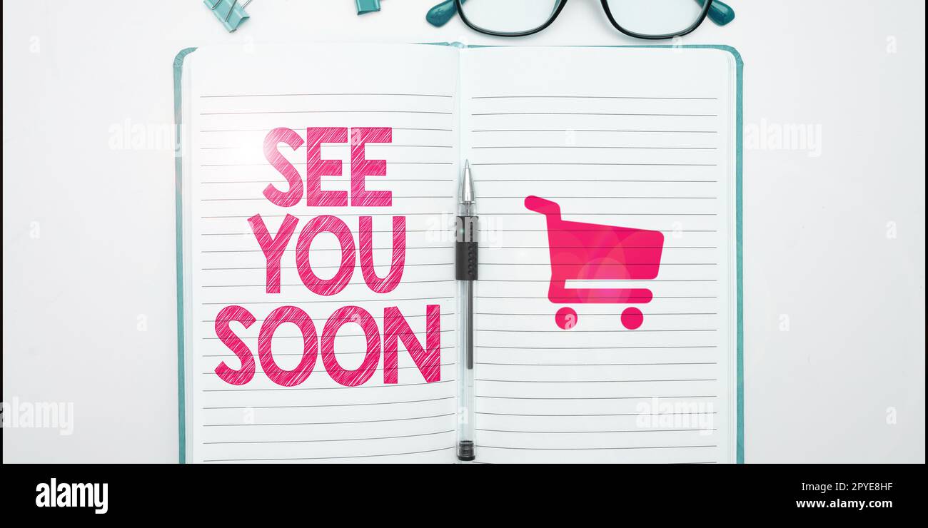 Inspiration showing sign See You Soon. Concept meaning used for saying ...