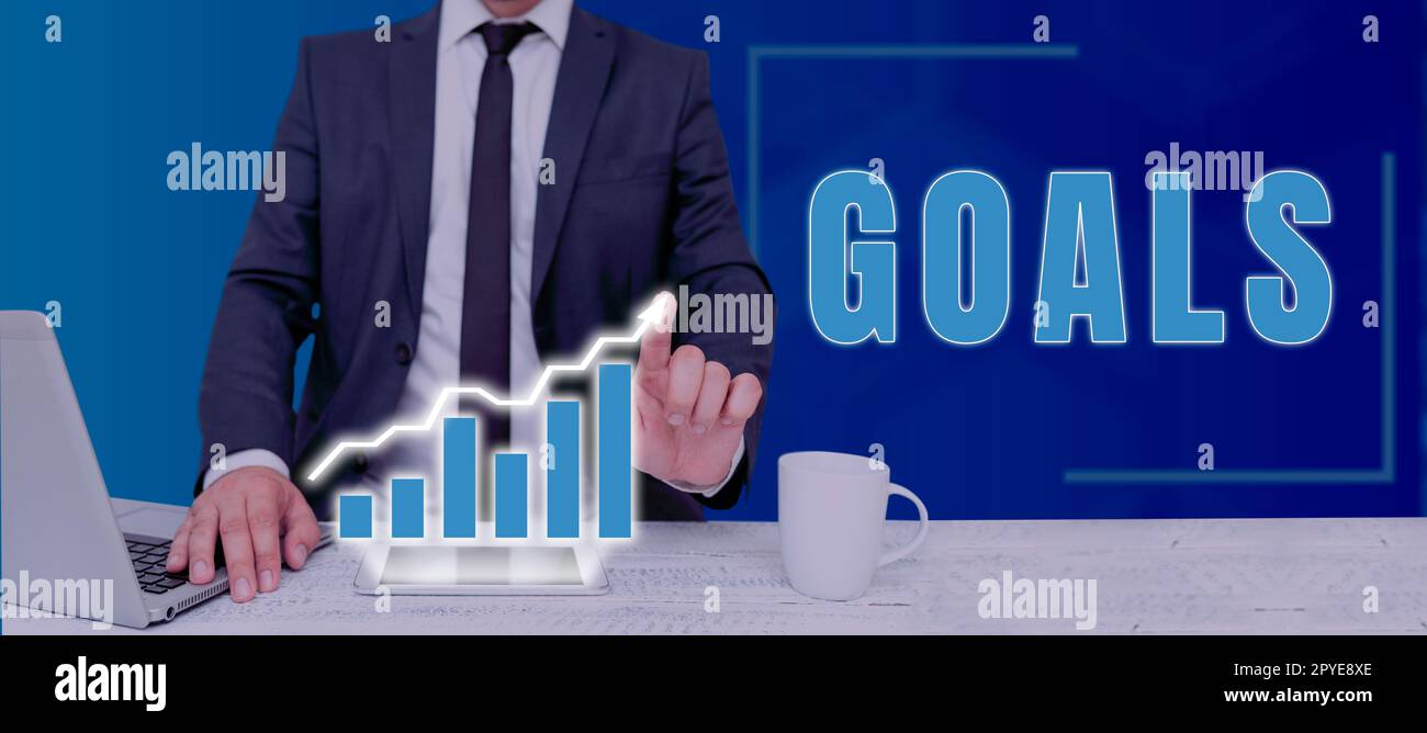Sign displaying Goals. Business idea persons ambition or effort aim ...