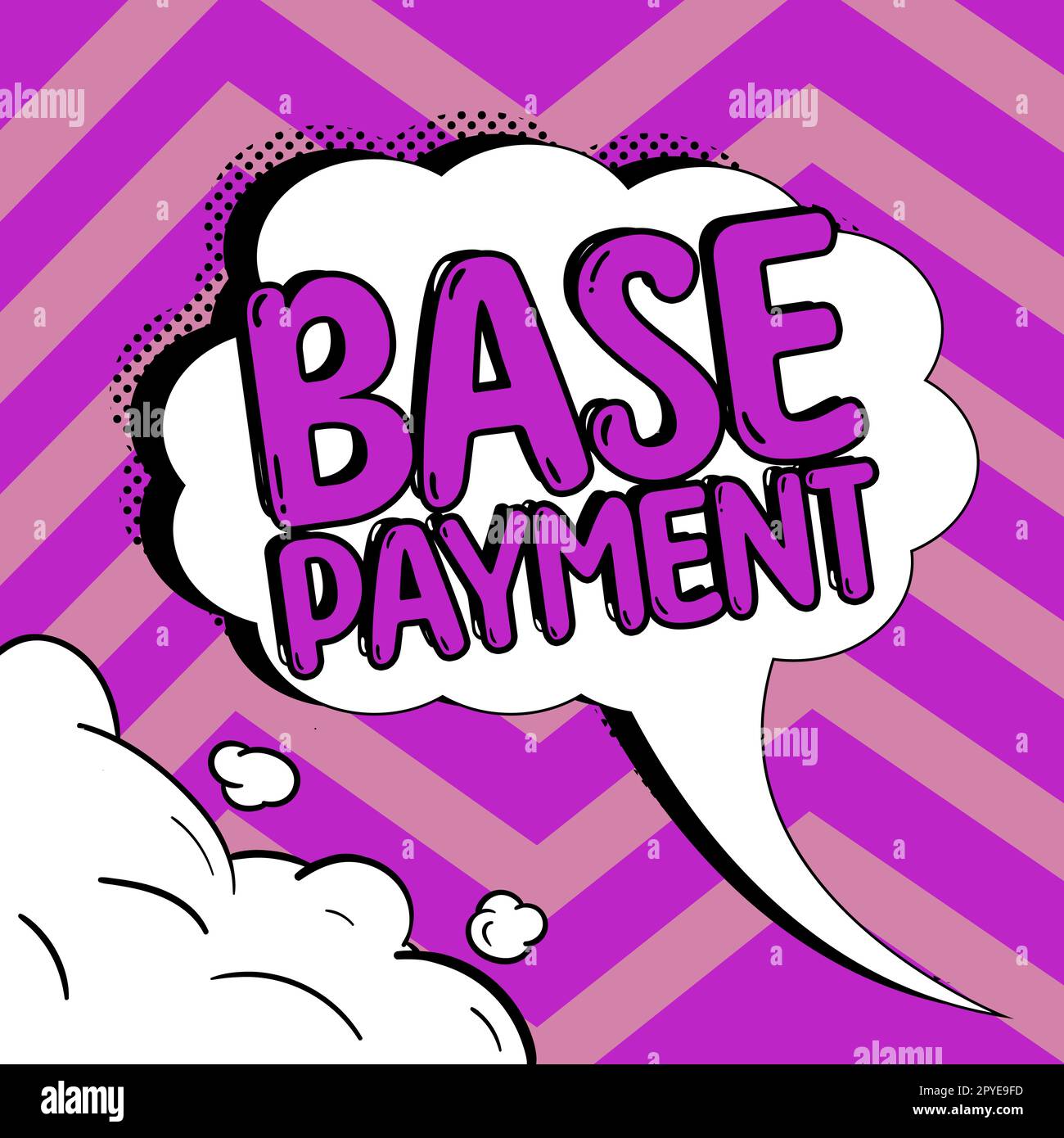 Sign displaying Base Payment. Business idea amount of pay for a ...