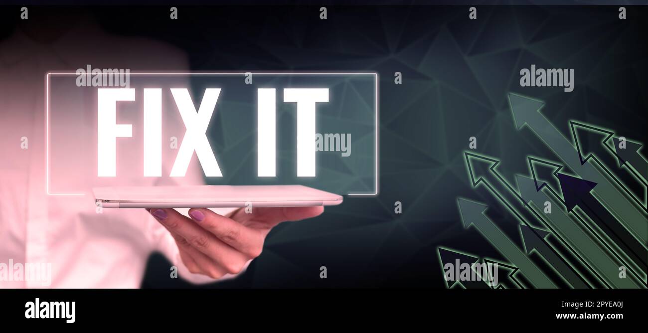 Inspiration showing sign Fix It. Concept meaning Fasten something ...