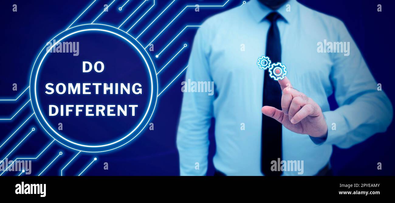 Conceptual caption Do Something Different. Business overview be unique ...