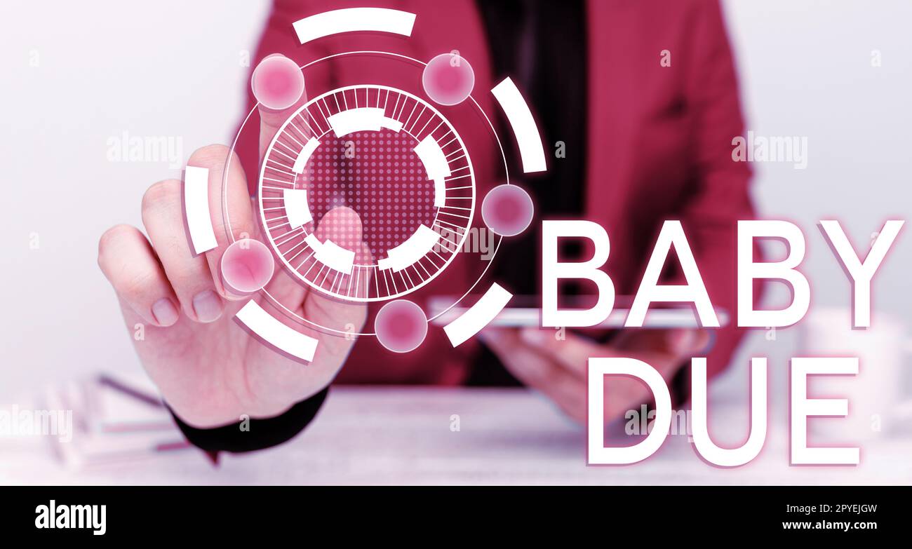 Sign displaying Baby Due. Business showcase about to born Under ...