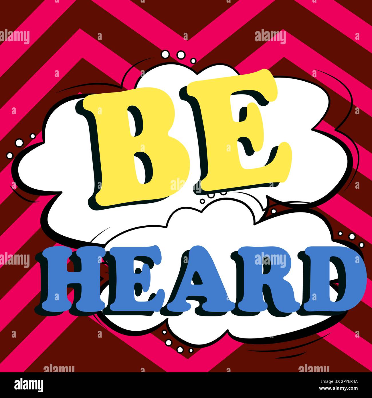 Sign displaying Be Heard. Business idea promote a state of complete ...