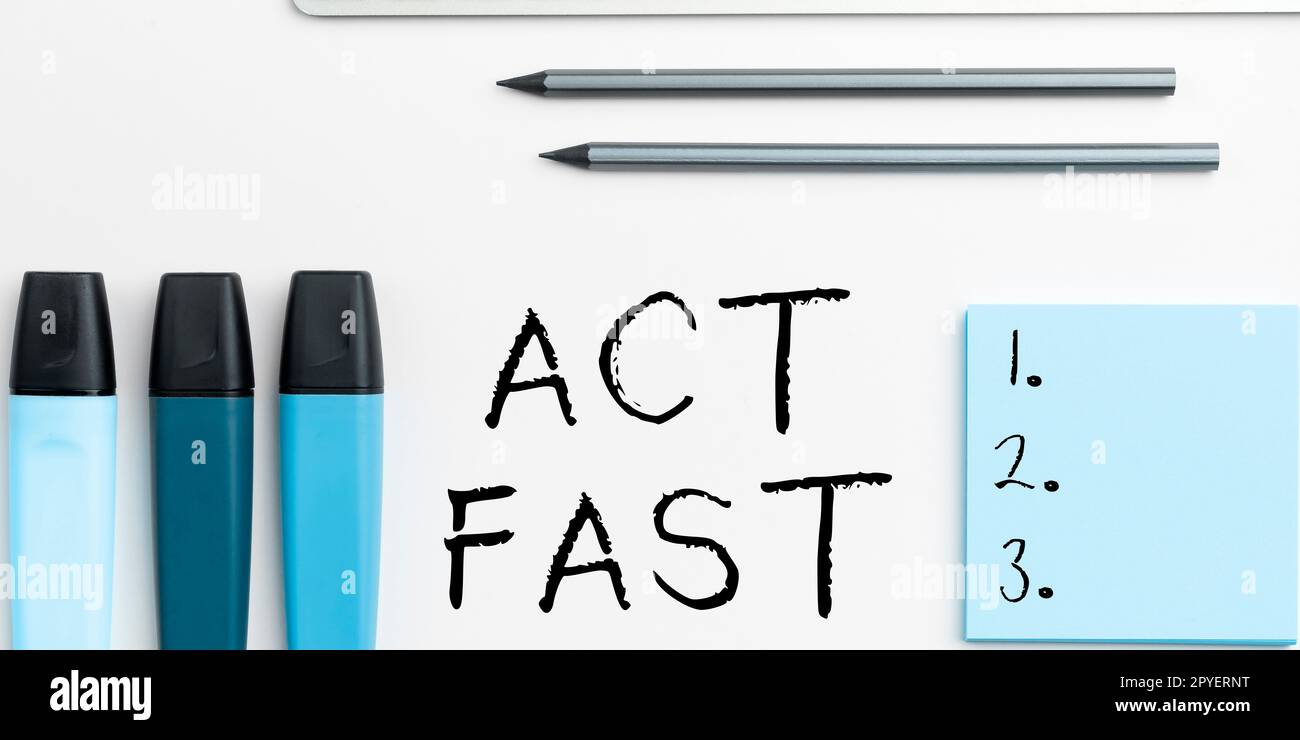 Writing displaying text Act Fast. Business idea Voluntarily move in the ...