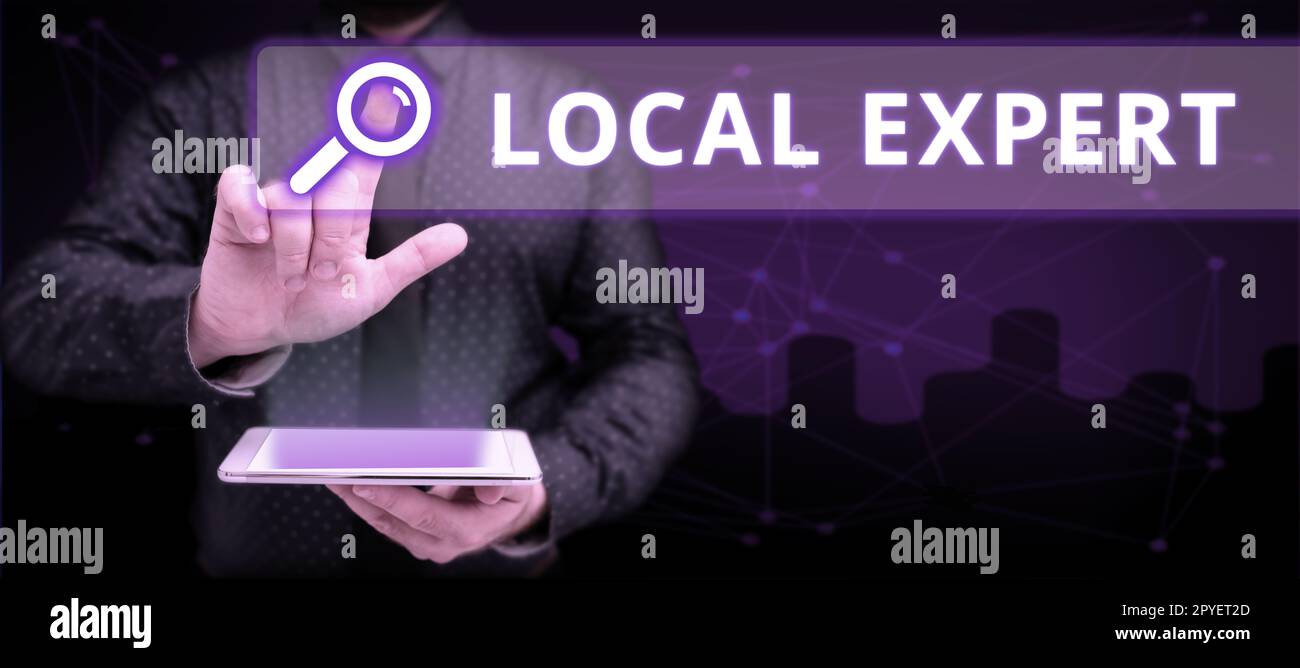 Sign displaying Local Expert. Conceptual photo offers expertise and ...