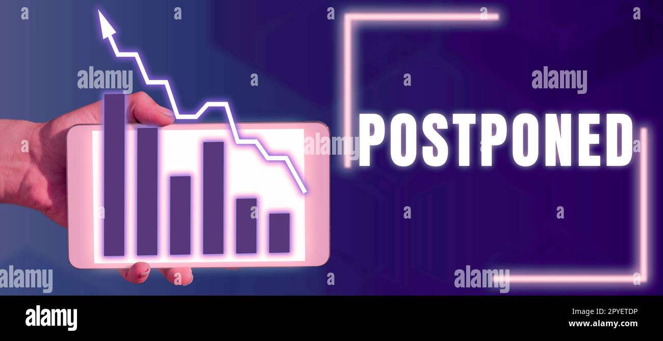Text sign showing Postponed. Conceptual photo to place later in order ...