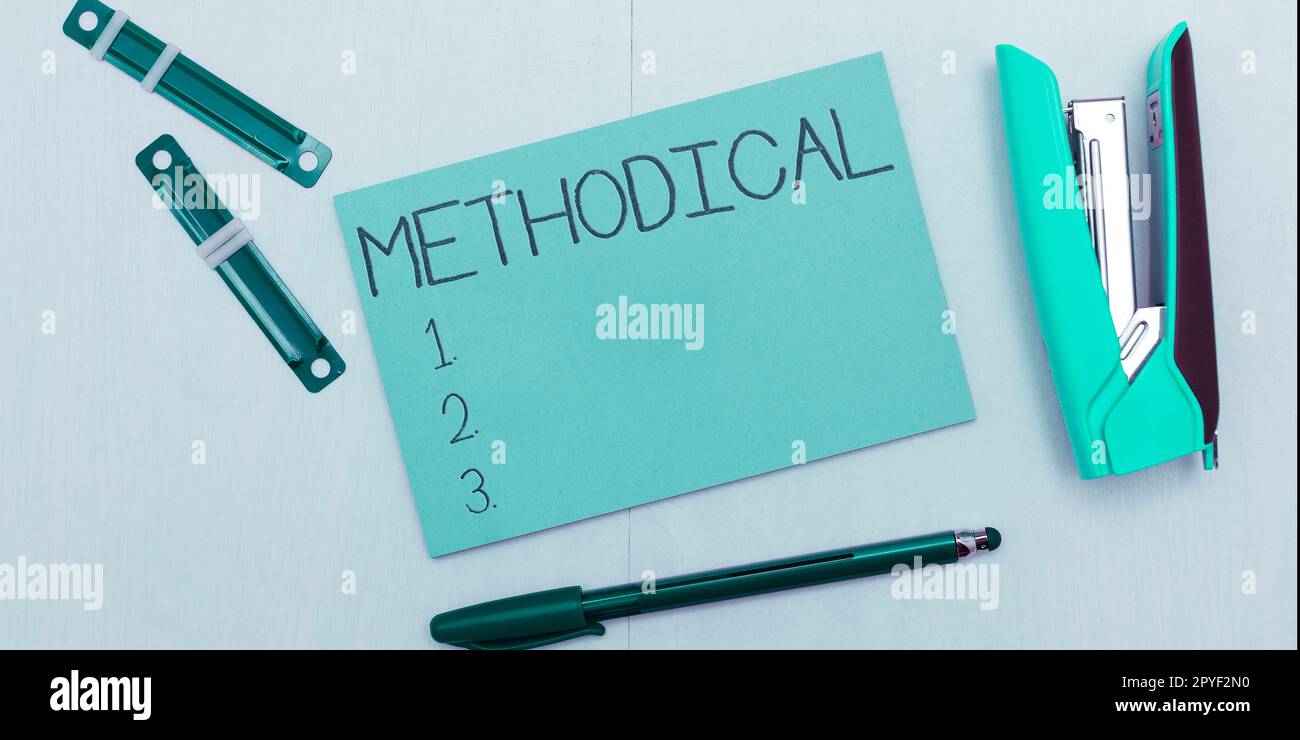 Text showing inspiration Methodical. Word Written on System of Methods used in a study or ...