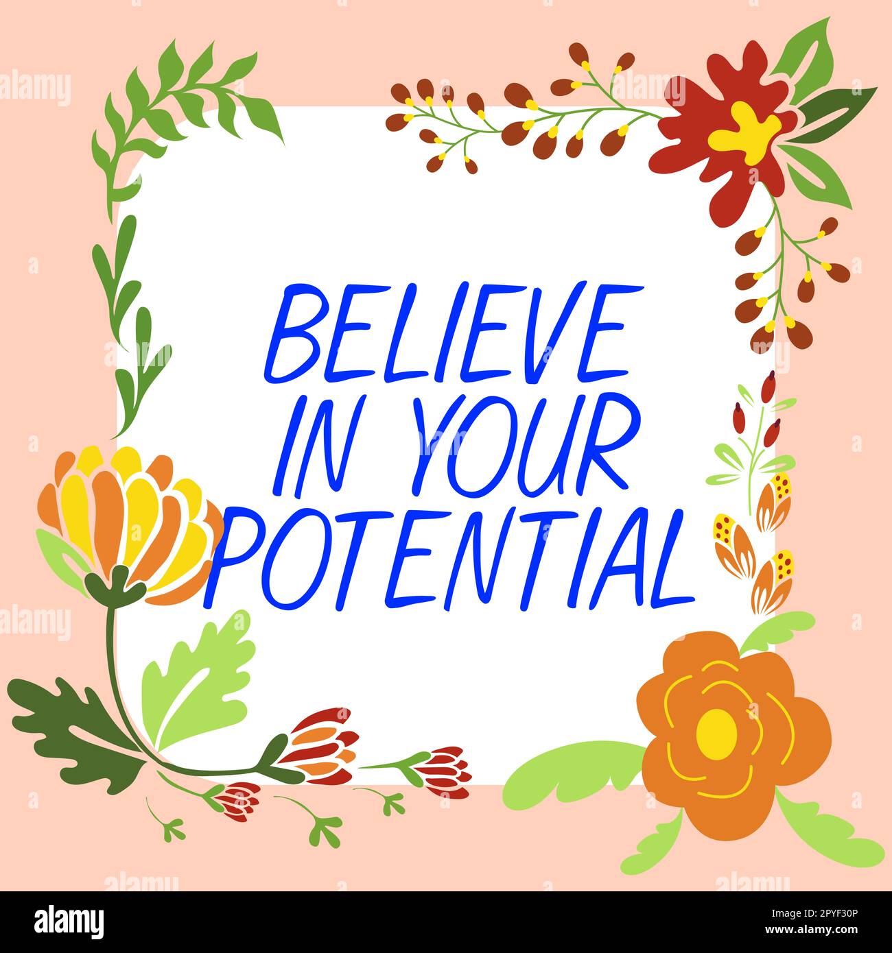 Hand writing sign Believe In Your Potential. Business showcase Have ...
