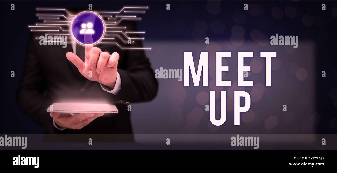Writing displaying text Meet Up. Internet Concept Informal meeting ...