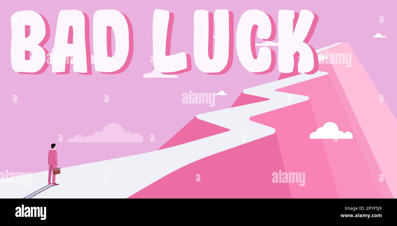 Conceptual display Bad Luck. Conceptual photo an unfortunate state ...