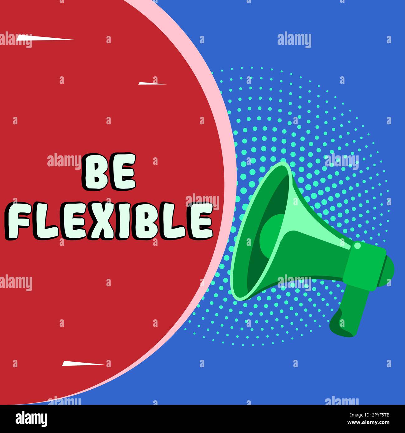 Hand writing sign Be Flexible. Word Written on able to be easily ...