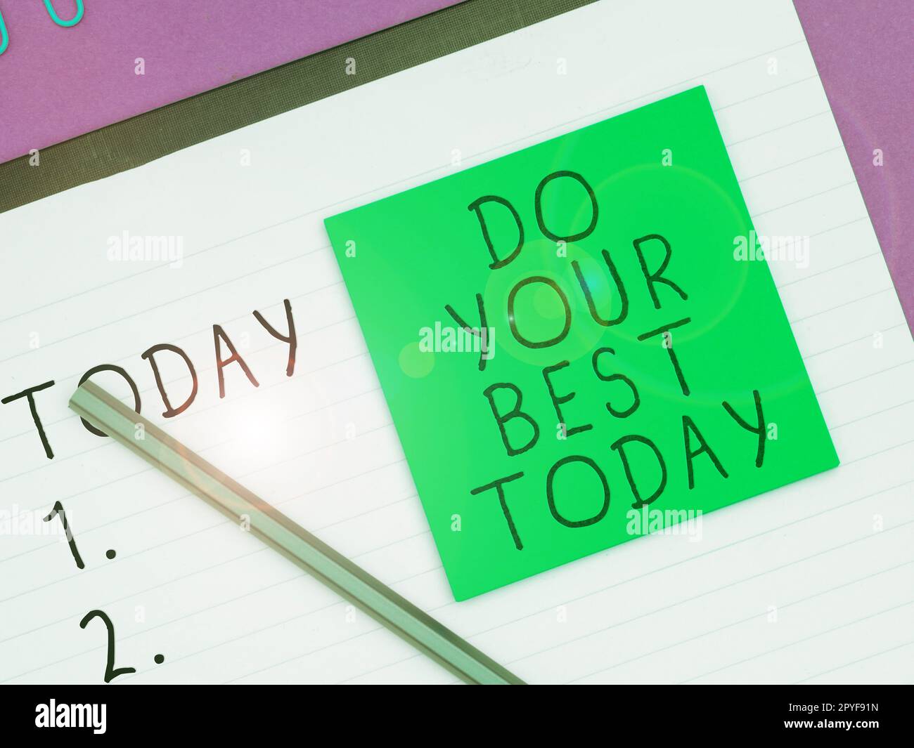 Text sign showing Do Your Best Today. Conceptual photo take efforts now ...