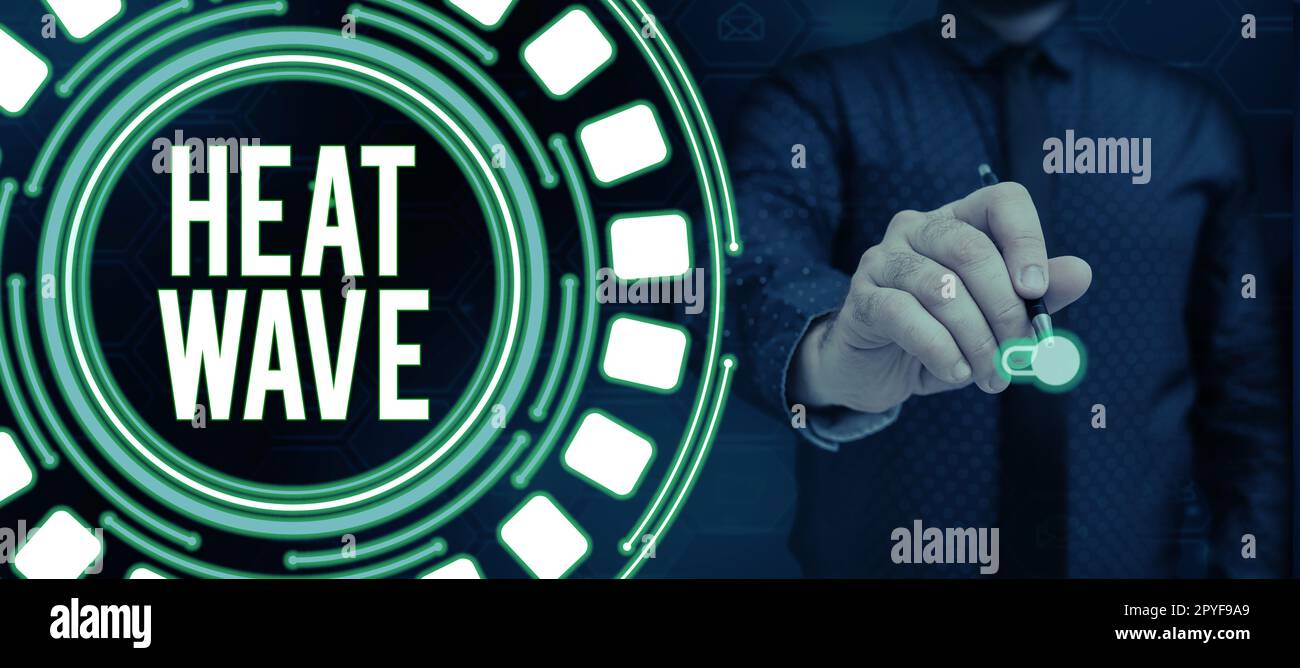 Writing displaying text Heat Wave. Concept meaning a prolonged period ...