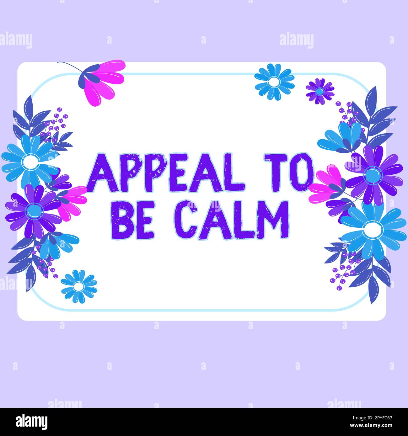 Inspiration showing sign Appeal To Be Calm. Word Written on Stay ...