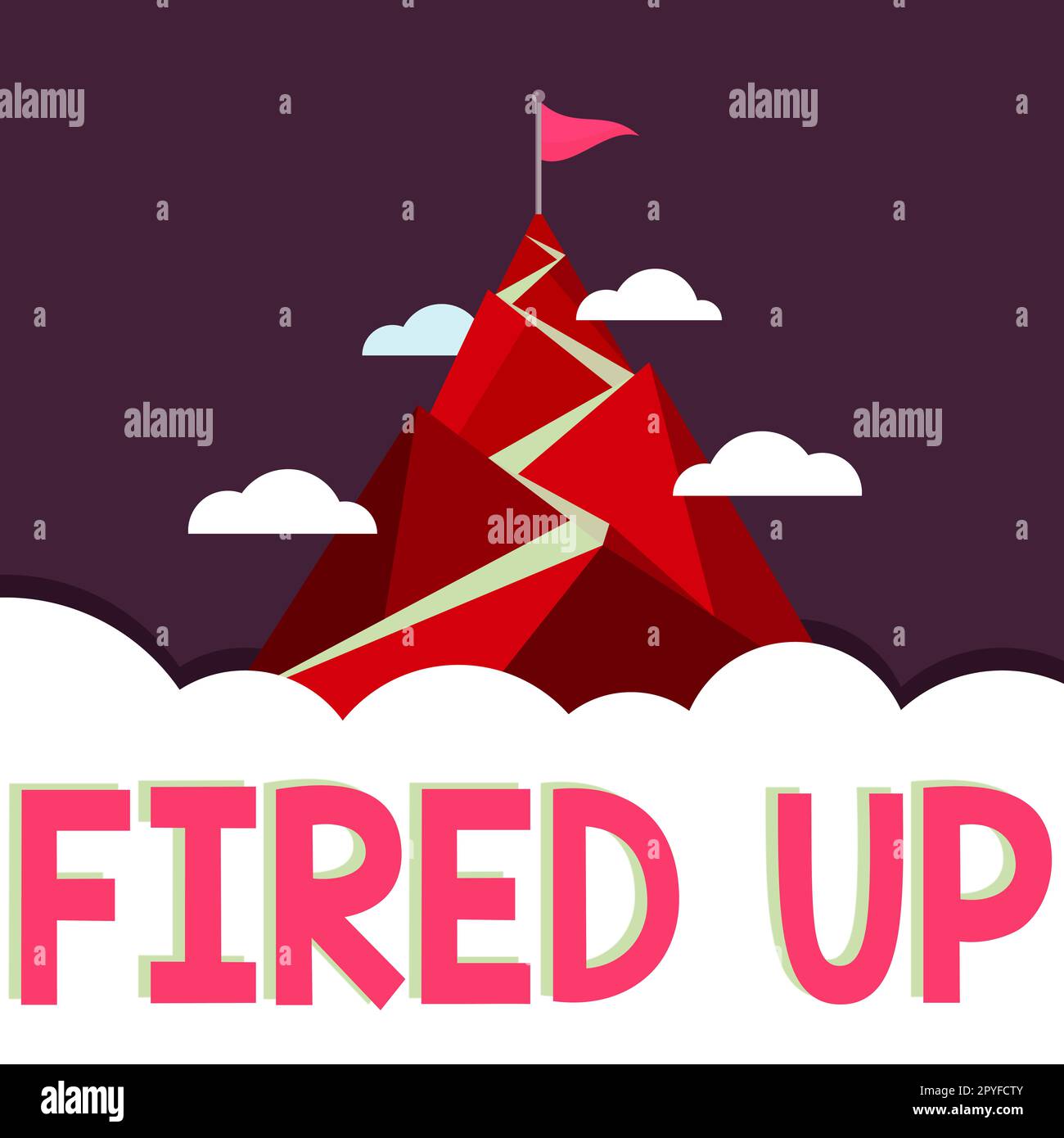 Text sign showing Fired Up. Word for means that someone energized and ...