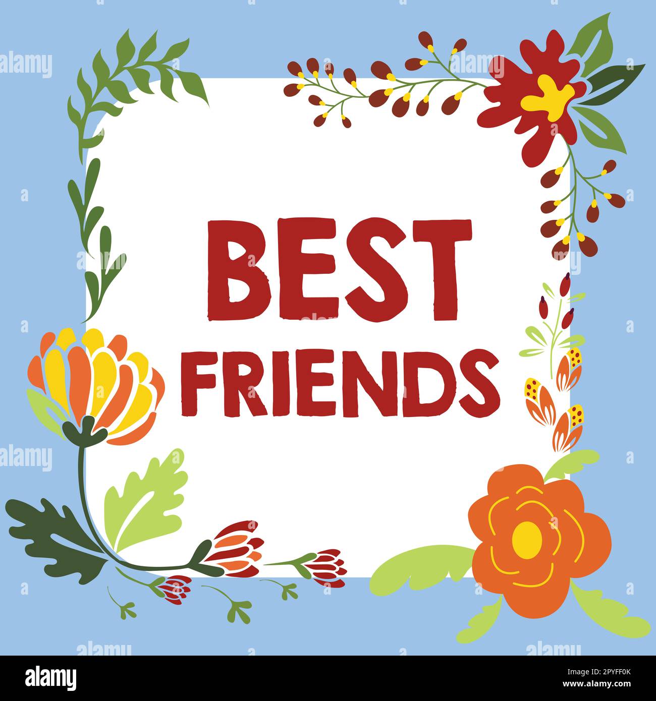 Handwriting text Best Friends. Concept meaning A person you value above ...