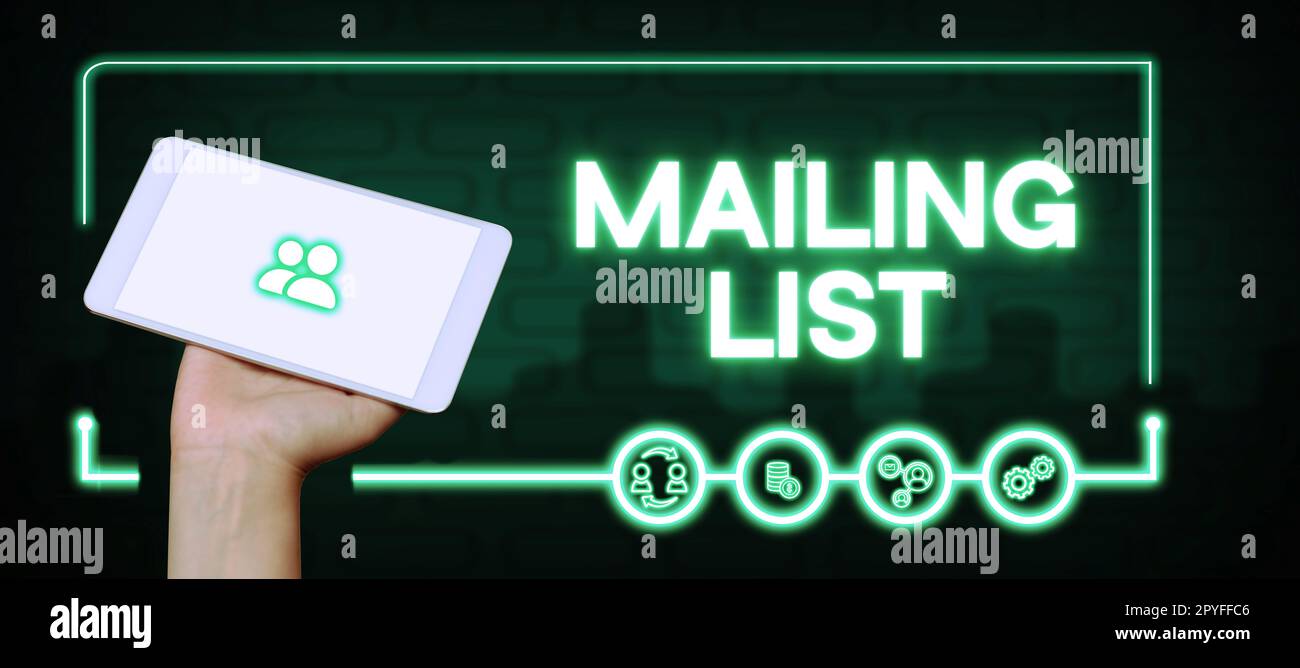 Inspiration showing sign Mailing List. Concept meaning list of people ...