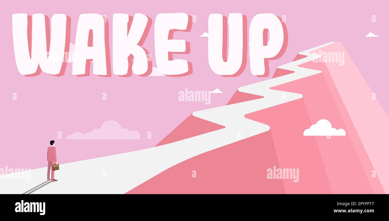 Sign displaying Wake Up. Internet Concept an instance of a person ...