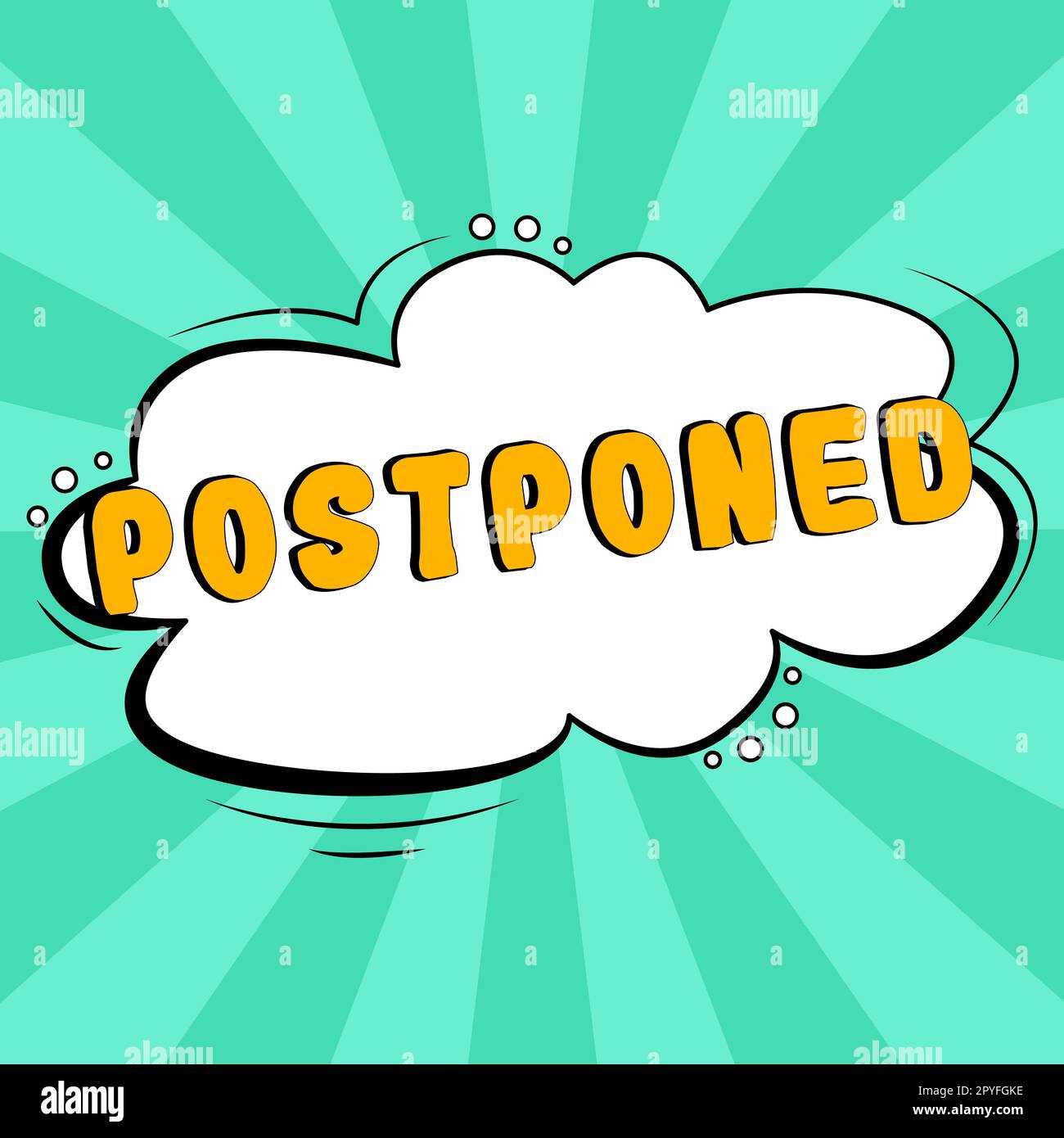Sign displaying Postponed. Business showcase to place later in order of ...