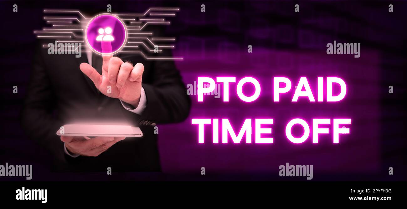 Conceptual caption Pto Paid Time Off. Concept meaning Employer grants ...