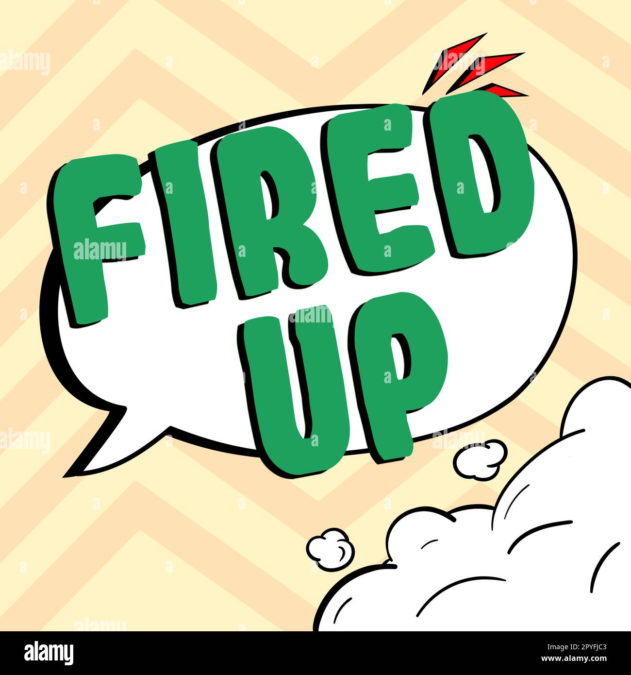 Hand writing sign Fired Up. Business idea means that someone energized ...