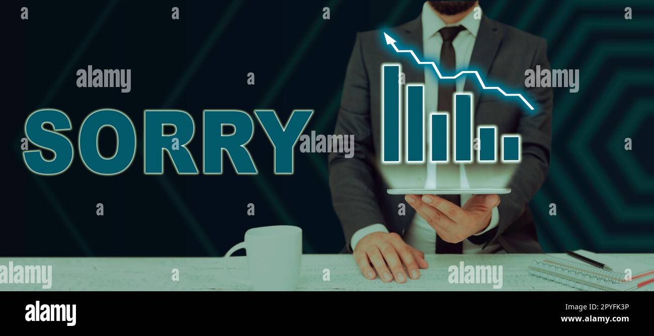 Text caption presenting Sorry. Business showcase telling someone that ...