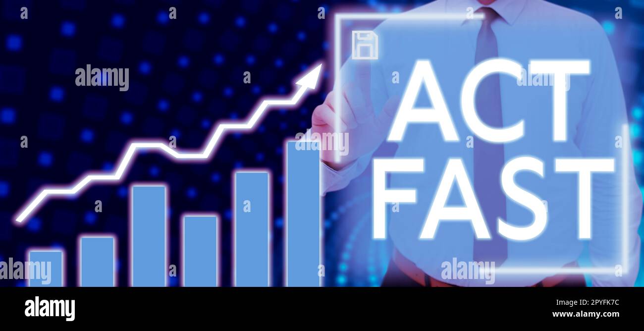 Hand writing sign Act Fast. Conceptual photo Voluntarily move in the ...