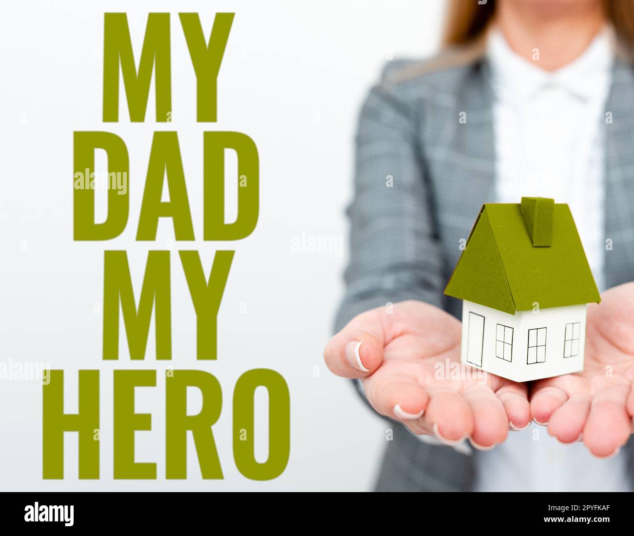 Text sign showing My Dad My Hero. Internet Concept Admiration for your ...