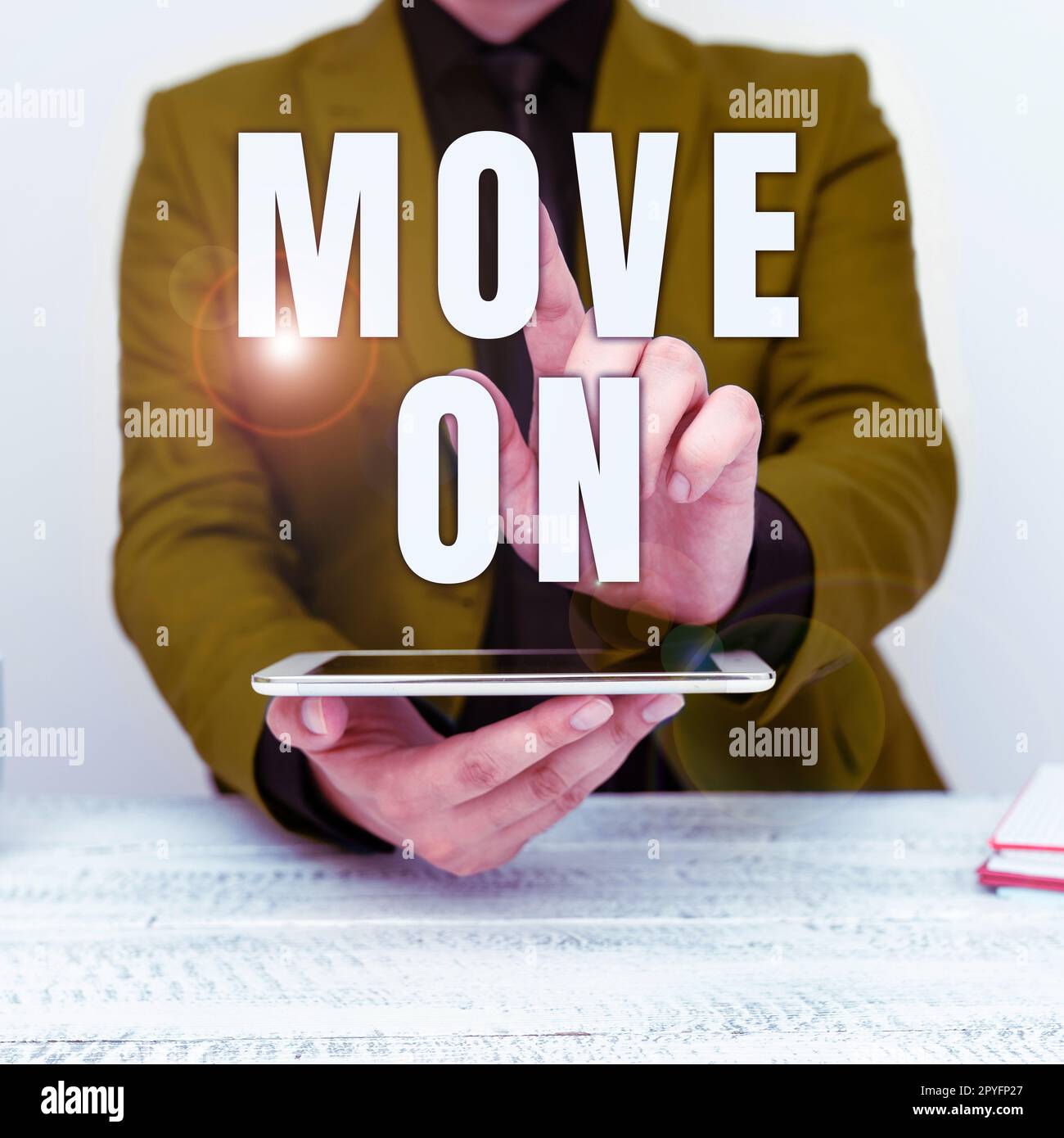 Inspiration showing sign Move On. Concept meaning to leave the place ...