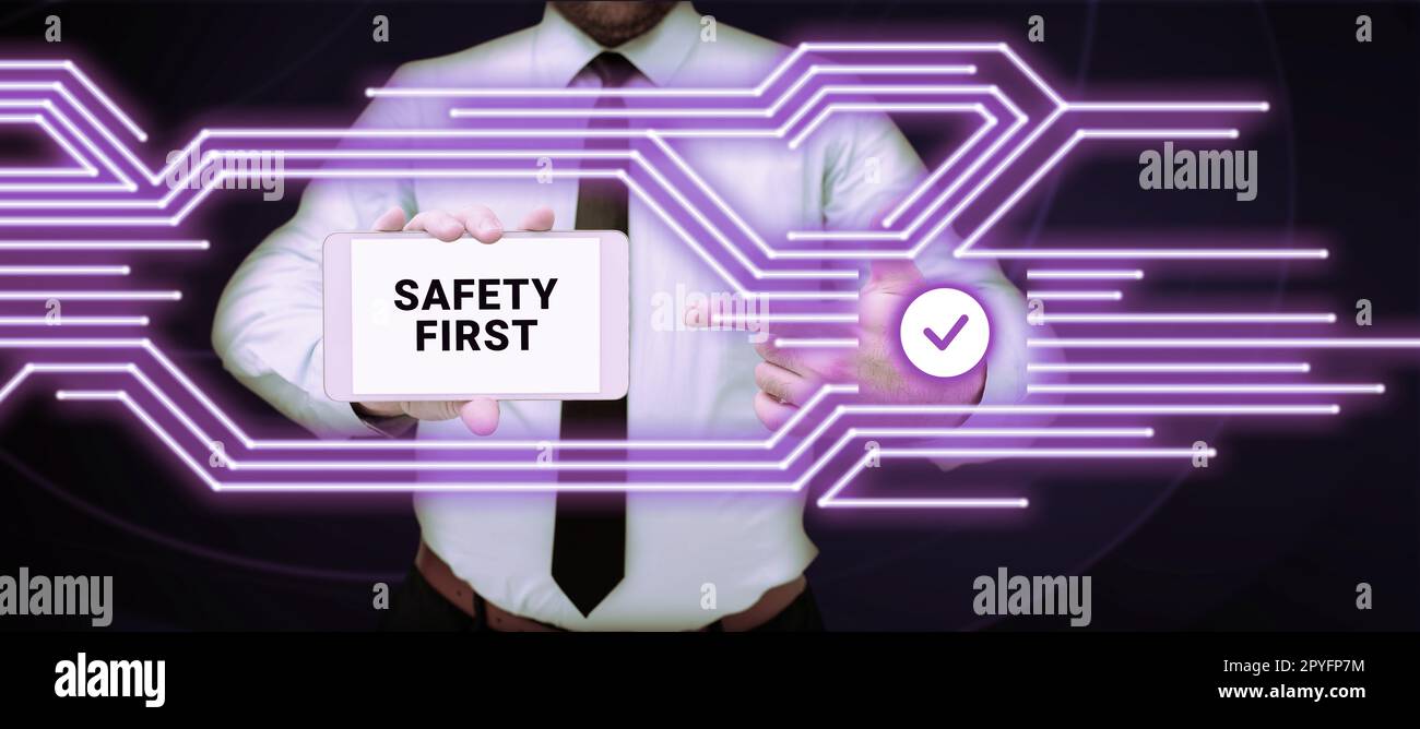 Sign displaying Safety First. Business idea Avoid any unnecessary risk ...