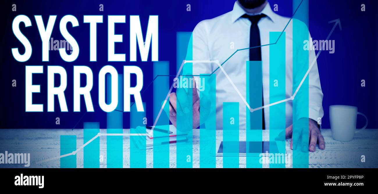 Text sign showing System Error. Concept meaning Technological failure Software collapse crash ...