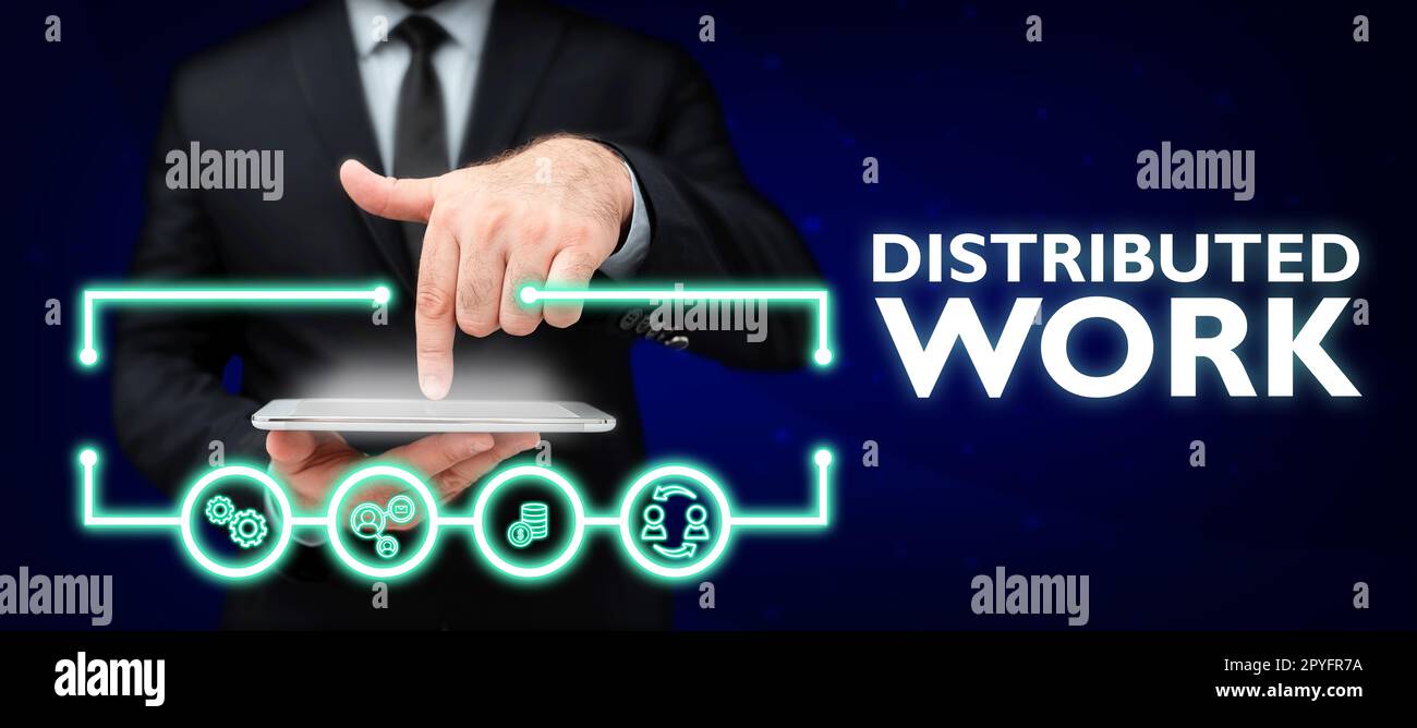 Conceptual caption Distributed Work. Business showcase practiced by enterprises using network ...