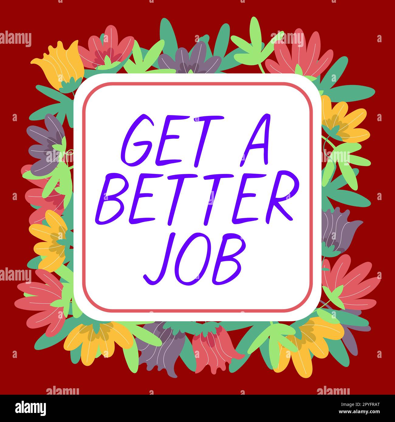 Conceptual caption Get A Better Job. Business idea look for another ...