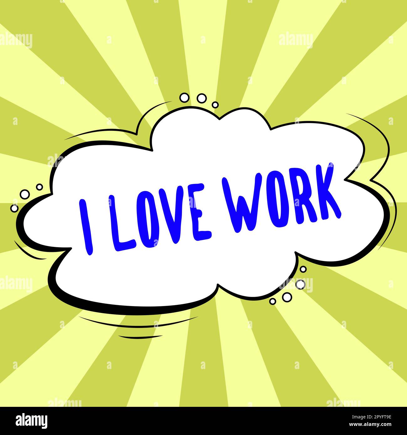 Conceptual caption I Love Work. Business overview High self-stem being ... Conceptual caption I Love Work. Business overview High self-stem being ...