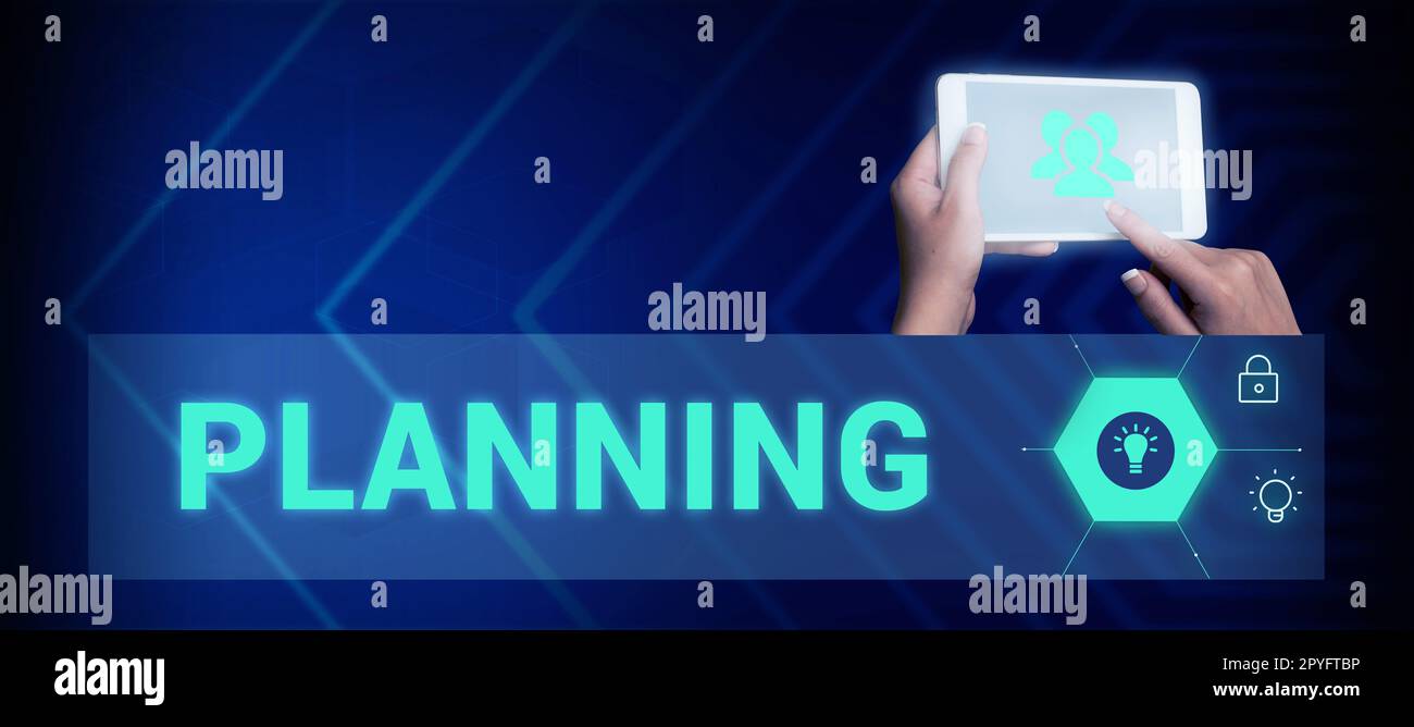 Sign displaying Planning. Concept meaning process of thinking about the ...