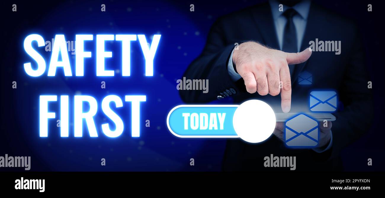 Text sign showing Safety First. Internet Concept Avoid any unnecessary ...