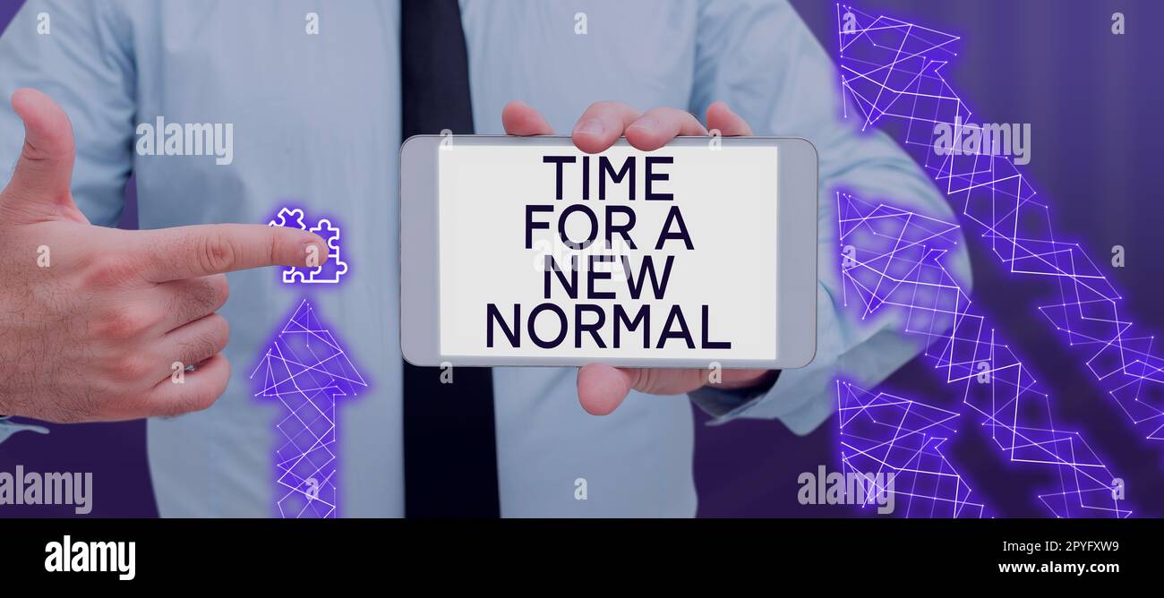 Writing displaying text Time For A New Normal. Business approach Make a ...
